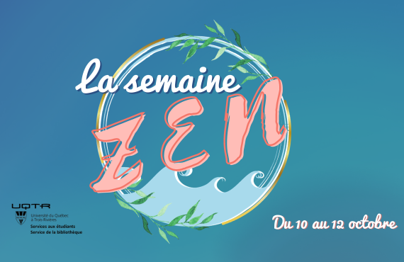 C’est bientôt la semaine zen! | En Tête UQTR